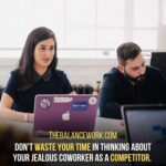9 Signs For How To Tell If A Coworker Is Jealous Of You - TBW