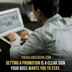 20 Tell-Tale Signs Your Boss Wants You To Stay At Your Job