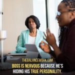 Why Is My Boss Nervous Around Me - 10 Reasons To Define It