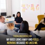 Why Is My Boss Nervous Around Me - 10 Reasons To Define It