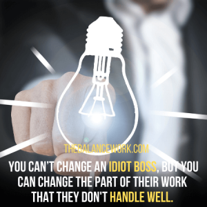 How To Deal With An Idiot Boss In 8 Wise Ways - TheBalanceWork