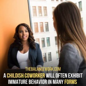 How To Deal With A Childish Coworker In 13 Ways | TheBalanceWork