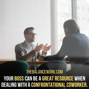 15 Ways To Deal With A Confrontational Coworker Effectively