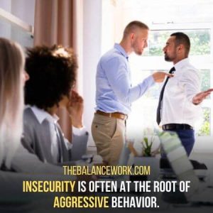 How To Work With An Aggressive Coworker - 15 Smart Tricks