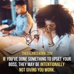 15 Reasons Why Is My Boss Not Giving Me Work? | TBW