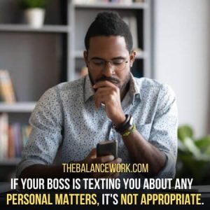 Should My Boss Be Texting Me? 18 Good & Bad Situations